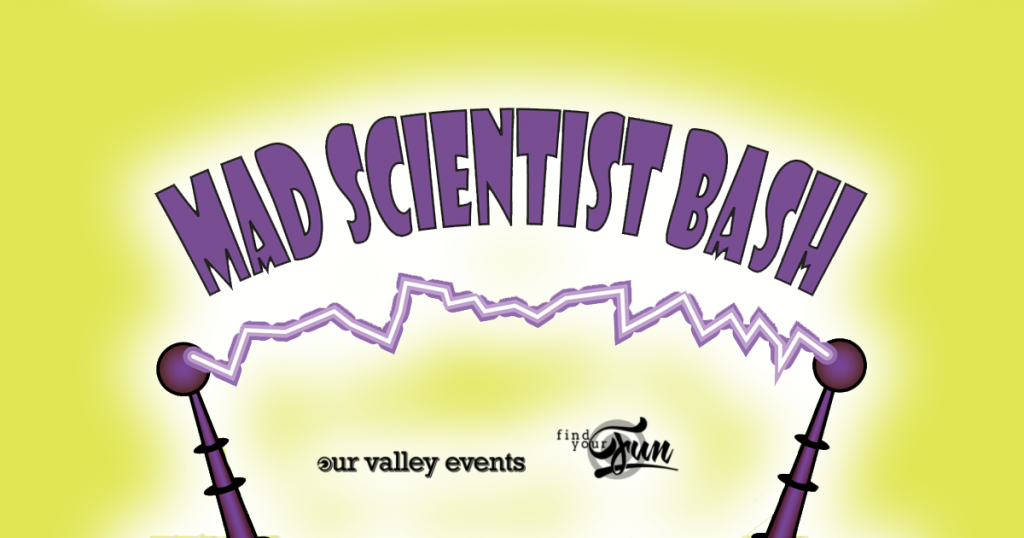 Sci-Quest Mad Scientist Bash 2014 - Our Valley Events