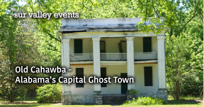Old Cahawba - Alabama’s Capital Ghost Town | We Are Huntsville