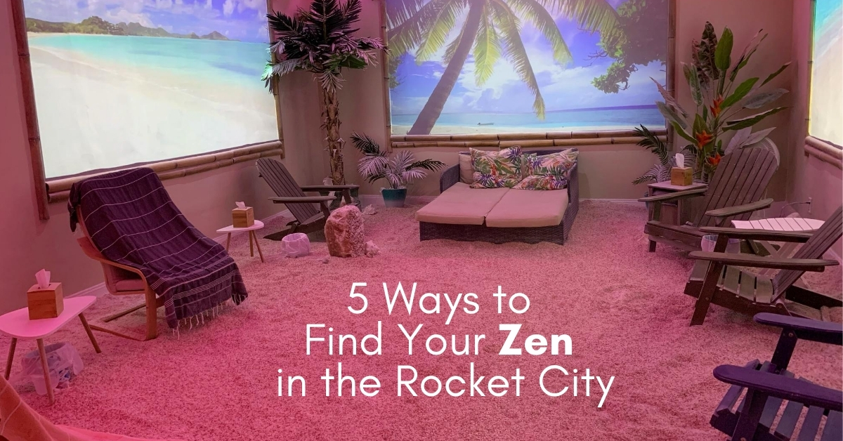 5 Ways to Find Your Zen in the Rocket City | We Are Huntsville